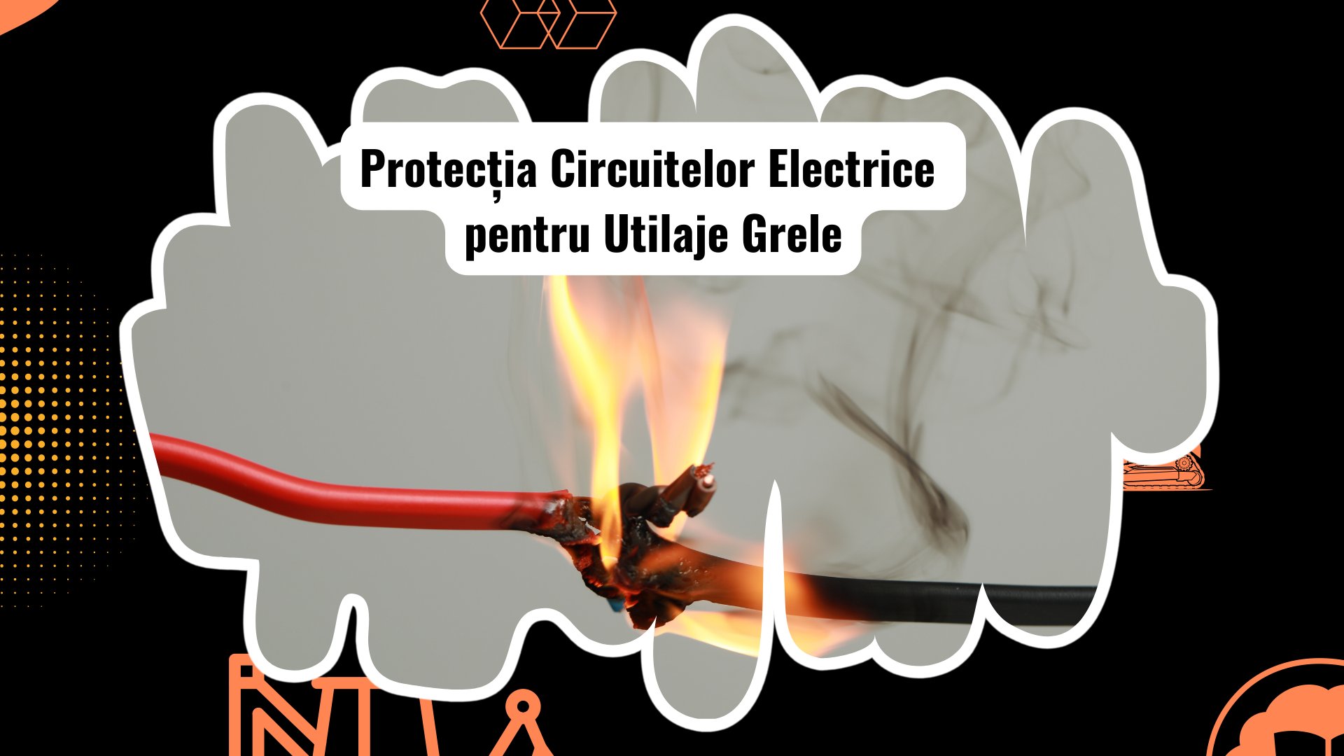 Protecția Circuitelor Electrice în Utilaje Grele